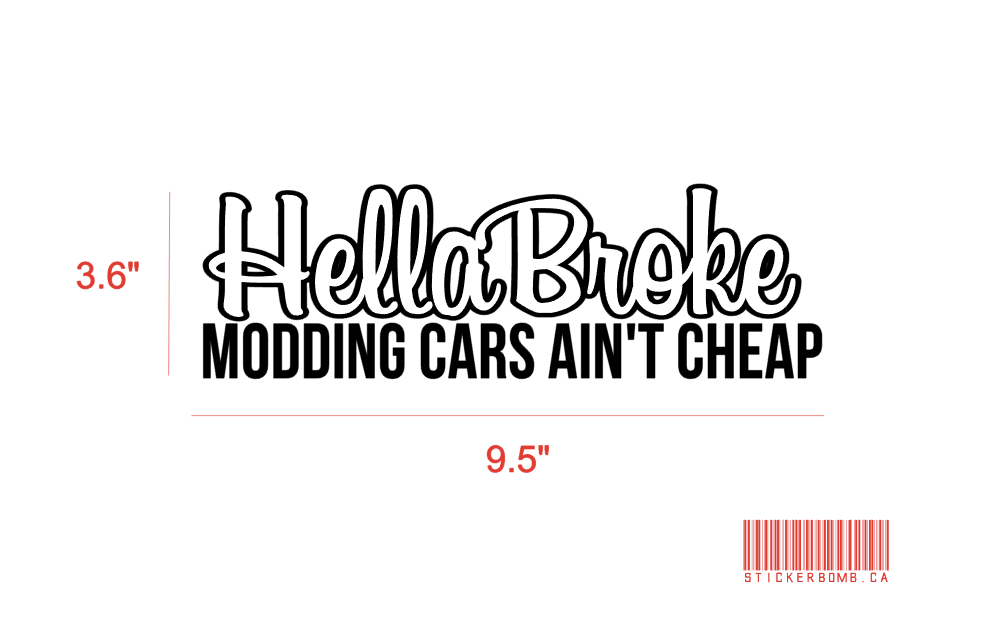 Hella Broke: Modding Cars Ain't Cheap Decals – StickerBomb Canada